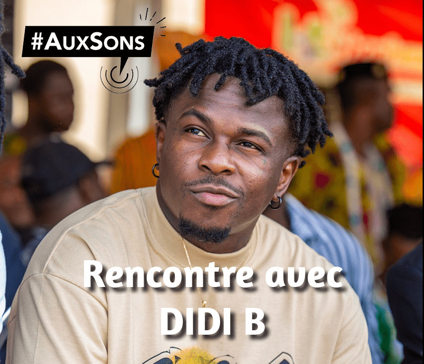 Interview | Rencontre avec Didi B - #AuxSons